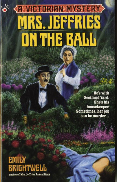 Mrs. Jeffries on the Ball (Mrs. Jeffries Series #4) by Emily Brightwell ...