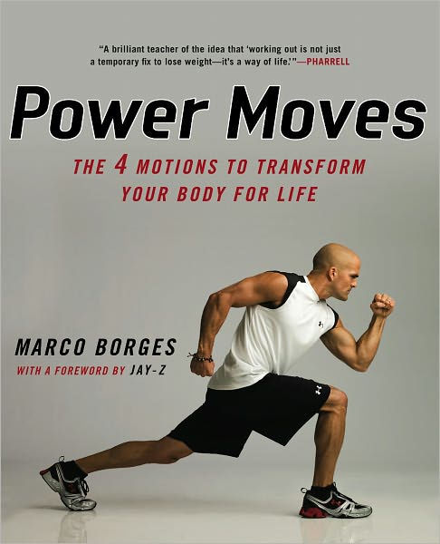 Power Moves: The Four Motions to Transform Your Body for Life by Marco ...