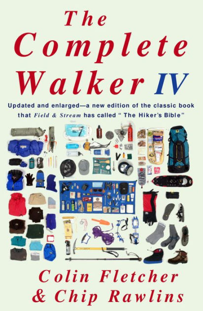 The Complete Walker IV by Colin Fletcher, Chip Rawlins, Paperback ...