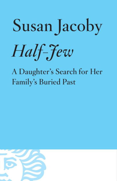 Half-Jew by Susan Jacoby | eBook | Barnes & Noble®