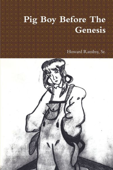 Pig Boy Before The Genesis by Sr. Howard Rambsy, Paperback | Barnes ...