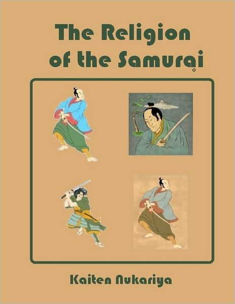 The Religion of the Samurai by Kaiten Nukariya, Paperback | Barnes & Noble®