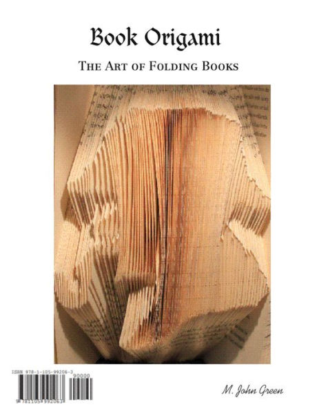 Book Origami : The Art of Folding Books by M. John Green | eBook ...
