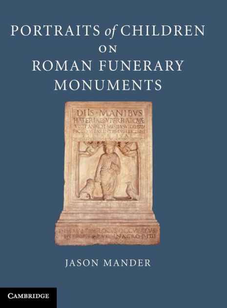 Portraits of Children on Roman Funerary Monuments by Jason Mander ...