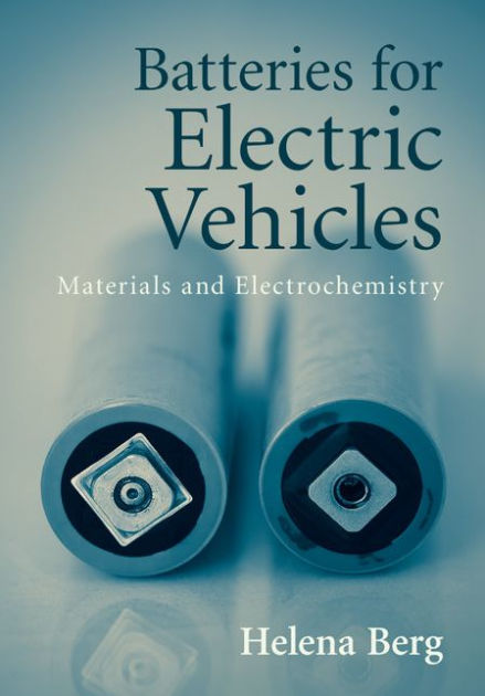 Batteries for Electric Vehicles: Materials and Electrochemistry by ...