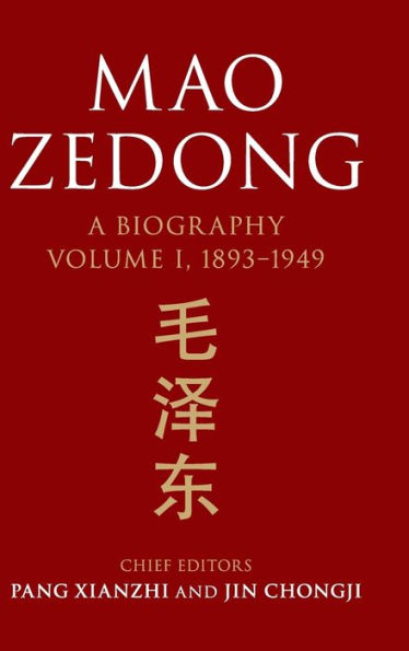 Mao Zedong: Volume 1, 1893-1949: A Biography by Pang Xianzhi, Hardcover ...