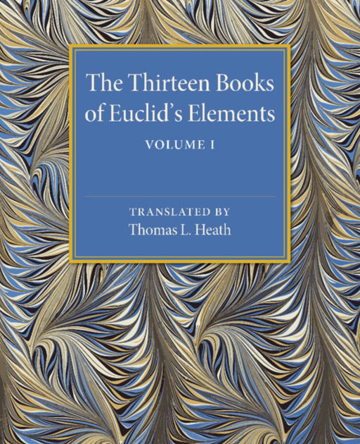 The Thirteen Books of Euclid's Elements: Volume 1, Introduction and ...