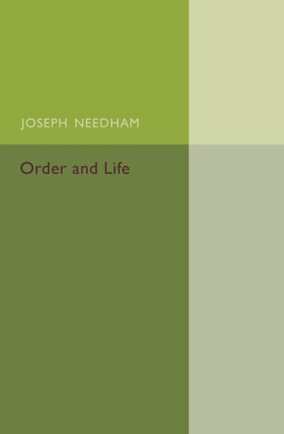 Order and Life by Joseph Needham, Paperback | Barnes & Noble®