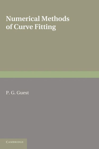 Numerical Methods of Curve Fitting by P. G. Guest, Paperback | Barnes ...