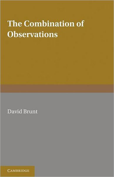 The Combination of Observations by David Brunt, Paperback | Barnes & Noble®