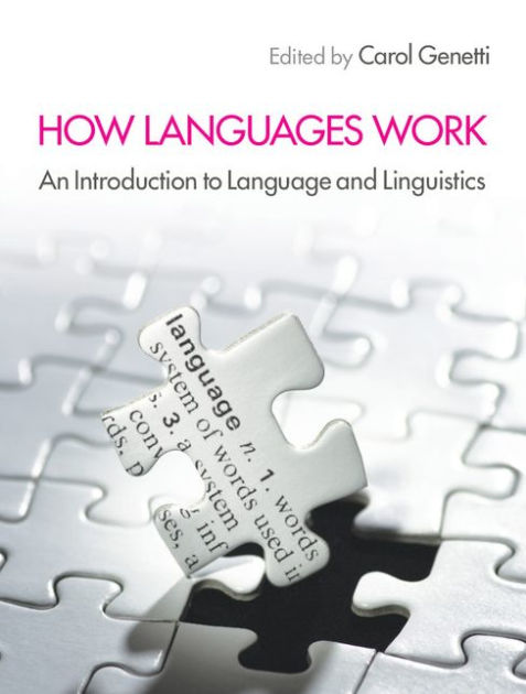 How Languages Work: An Introduction to Language and Linguistics by ...