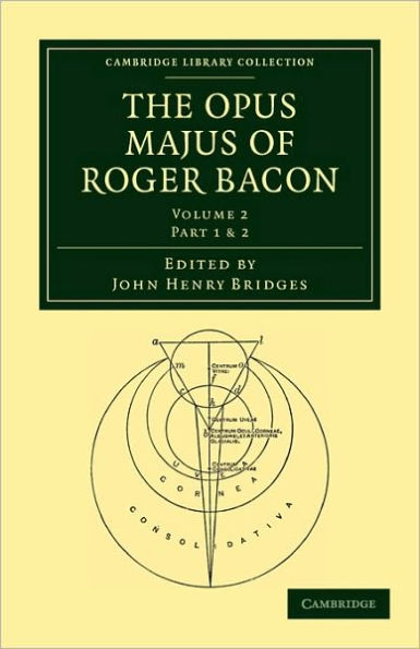 The Opus Majus of Roger Bacon by Roger Bacon, Paperback | Barnes & Noble®