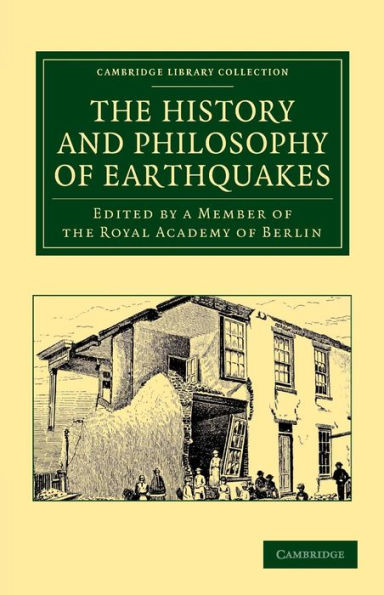 The History and Philosophy of Earthquakes: Accompanied by John Michell ...