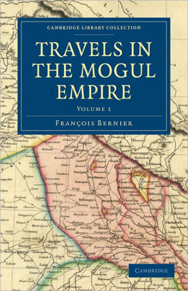 Travels in the Mogul Empire by François Bernier, Paperback | Barnes ...