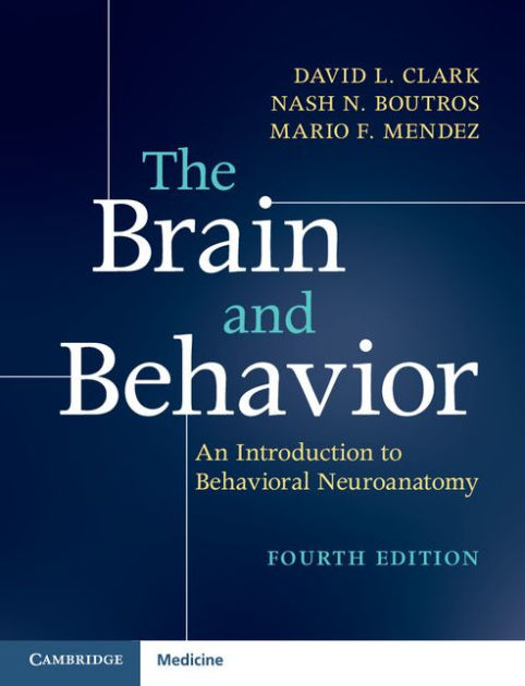 The Brain and Behavior: An Introduction to Behavioral Neuroanatomy ...
