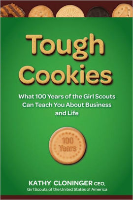 Tough Cookies: Leadership Lessons from 100 Years of the Girl Scouts by ...
