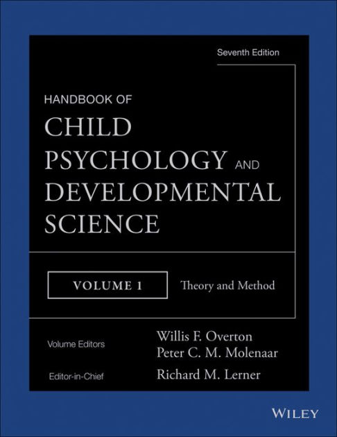 Handbook of Child Psychology and Developmental Science, Theory and ...