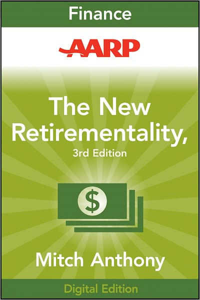AARP The New Retirementality: Planning Your Life and Living Your Dreams ...