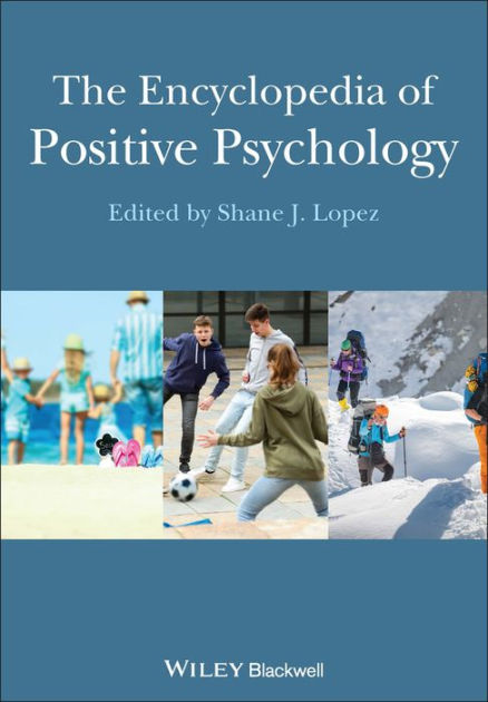 The Encyclopedia of Positive Psychology by Shane J. Lopez | eBook ...