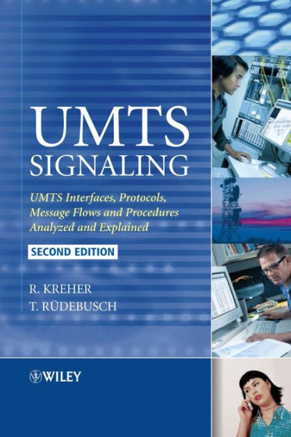 UMTS Signaling: UMTS Interfaces, Protocols, Message Flows and ...