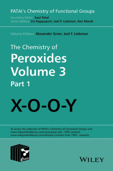 The Chemistry of Peroxides, Volume 3 / Edition 1 by Joel F. Liebman ...