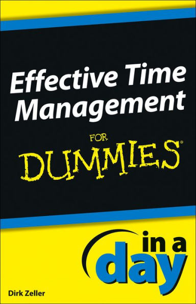 Effective Time Management In a Day For Dummies by Dirk Zeller | eBook ...