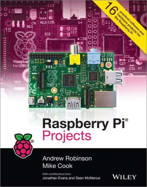Raspberry Pi Projects by Andrew Robinson, Mike Cook | eBook | Barnes ...