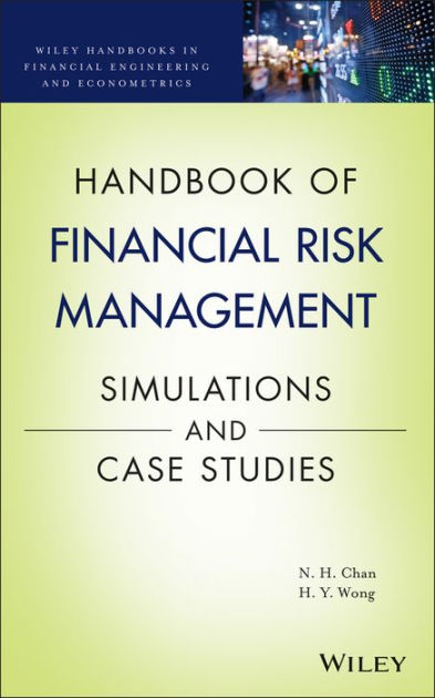 Handbook of Financial Risk Management: Simulations and Case Studies ...