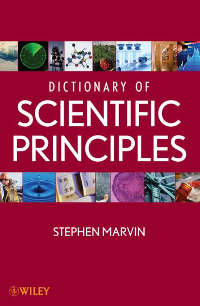 Dictionary of Scientific Principles / Edition 1 by Stephen Marvin ...