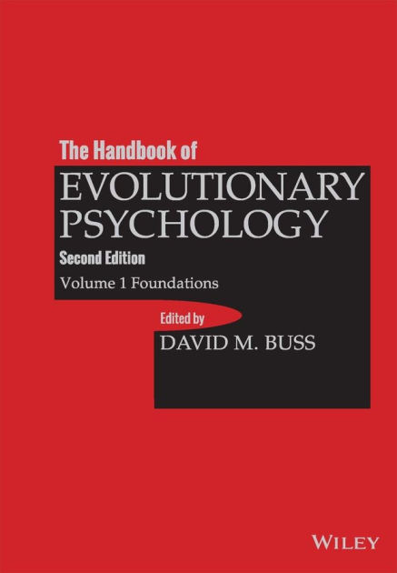 The Handbook of Evolutionary Psychology, Volume 1: Foundation / Edition ...