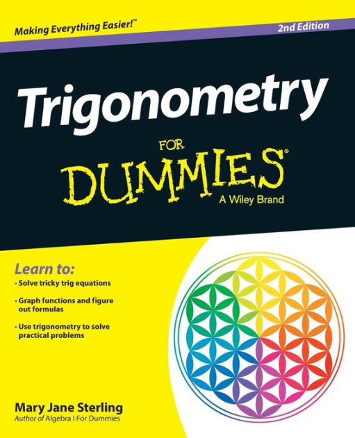Trigonometry For Dummies by Mary Jane Sterling, Paperback | Barnes & Noble®
