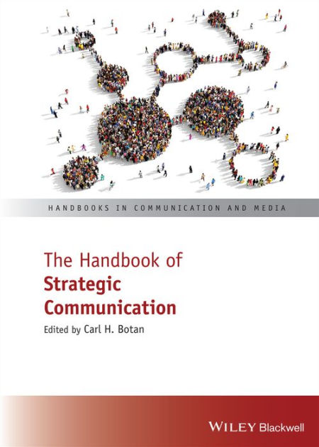 The Handbook of Strategic Communication by Carl H. Botan, Hardcover ...