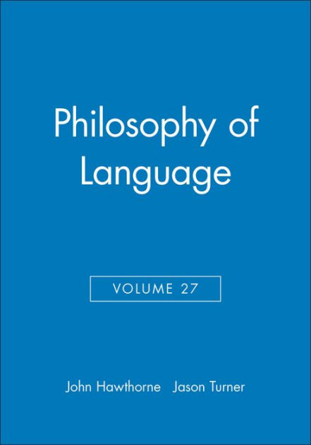 Philosophy of Language, Volume 27 by John Hawthorne, Paperback | Barnes ...