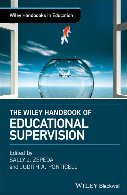 The Wiley Handbook of Educational Supervision by Sally J. Zepeda ...