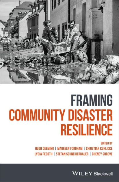 Framing Community Disaster Resilience / Edition 1 by Hugh Deeming ...
