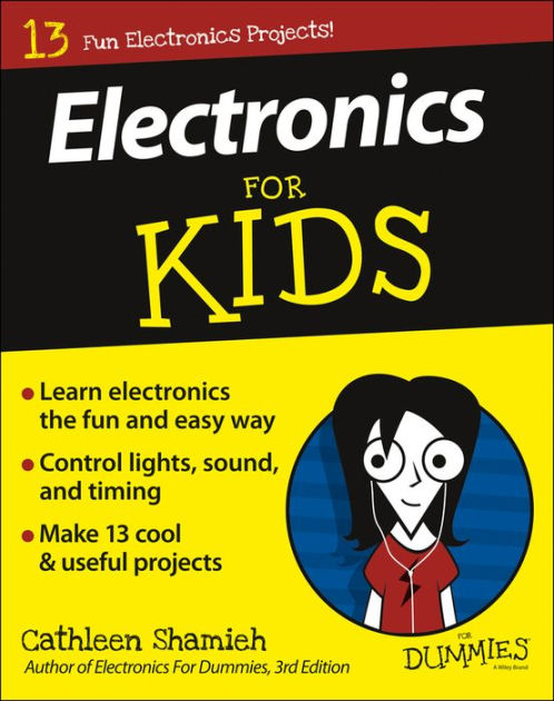 Electronics For Kids For Dummies by Cathleen Shamieh | eBook | Barnes ...