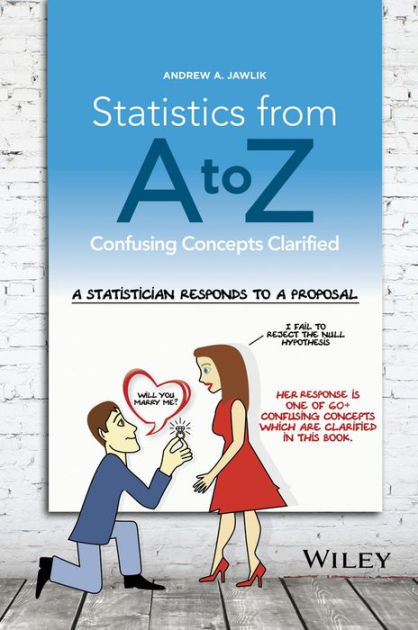 Statistics from A to Z: Confusing Concepts Clarified by Andrew A ...