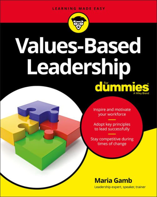 Values-Based Leadership For Dummies by Maria Gamb, Paperback | Barnes ...