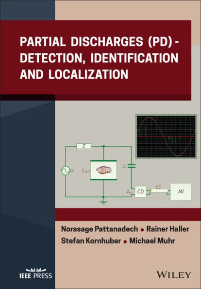 Partial Discharges (PD): Detection, Identification and Localization by Norasage Pattanadech ...