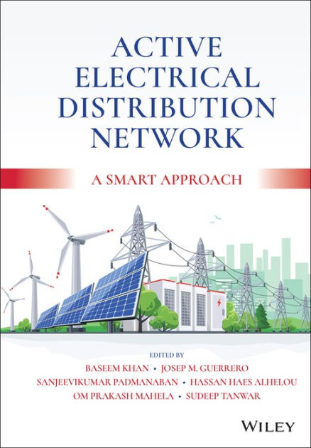 Active Electrical Distribution Network: A Smart Approach by Baseem Khan ...