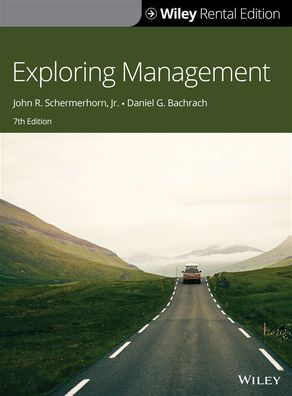 Exploring Management by John R. Schermerhorn Jr., Daniel G. Bachrach ...