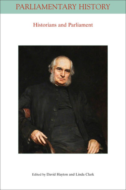 Historians and Parliament by David W. Hayton, Paperback | Barnes & Noble®