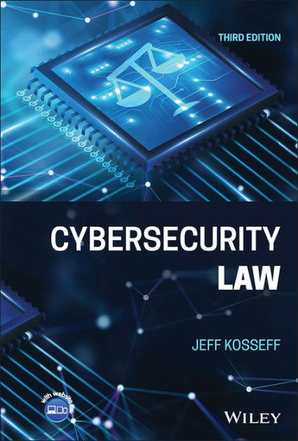 Cybersecurity Law by Jeff Kosseff, Hardcover | Barnes & Noble®