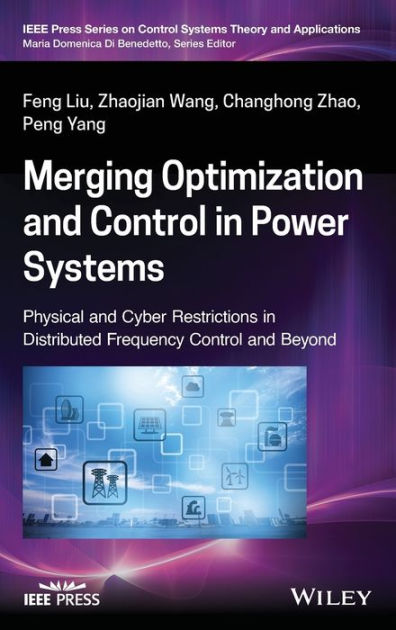 Merging Optimization and Control in Power Systems: Physical and Cyber ...