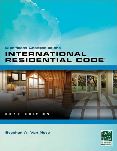 Significant Changes to the 2012 International Residential Code (IRC) by ...