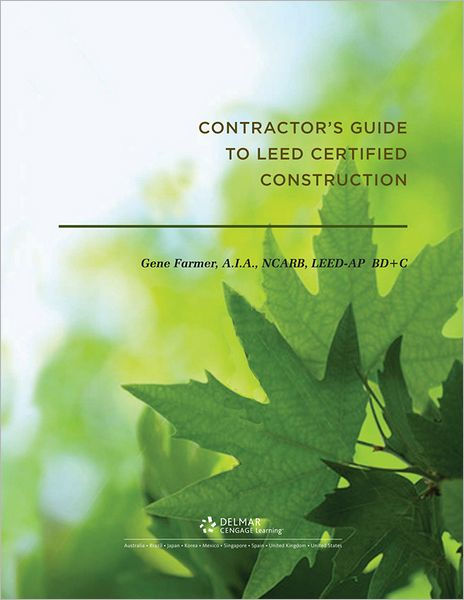 Contractor's Guide to LEED-Certified Construction by Gene Farmer ...