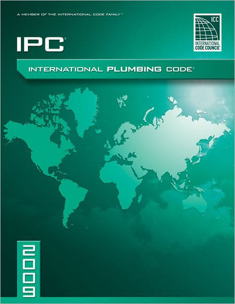 2009 International Plumbing Code (IPC) by International Code Council ...