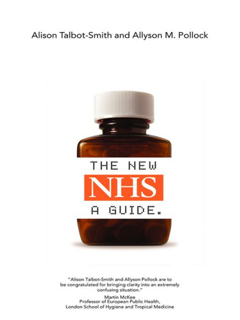 The New NHS: A Guide / Edition 1 by Alison Talbot-Smith, Allyson M ...