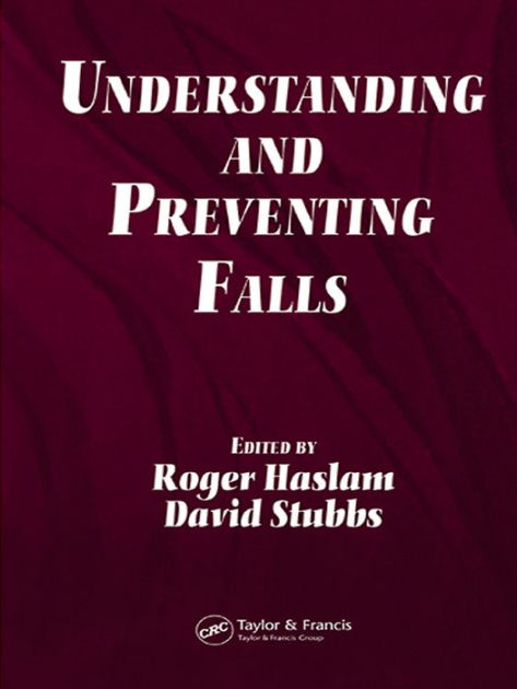Understanding and Preventing Falls: An Ergonomics Approach / Edition 1 ...