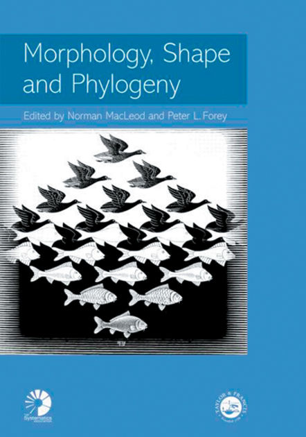 Morphology, Shape and Phylogeny by Norman MacLeod, Hardcover | Barnes ...